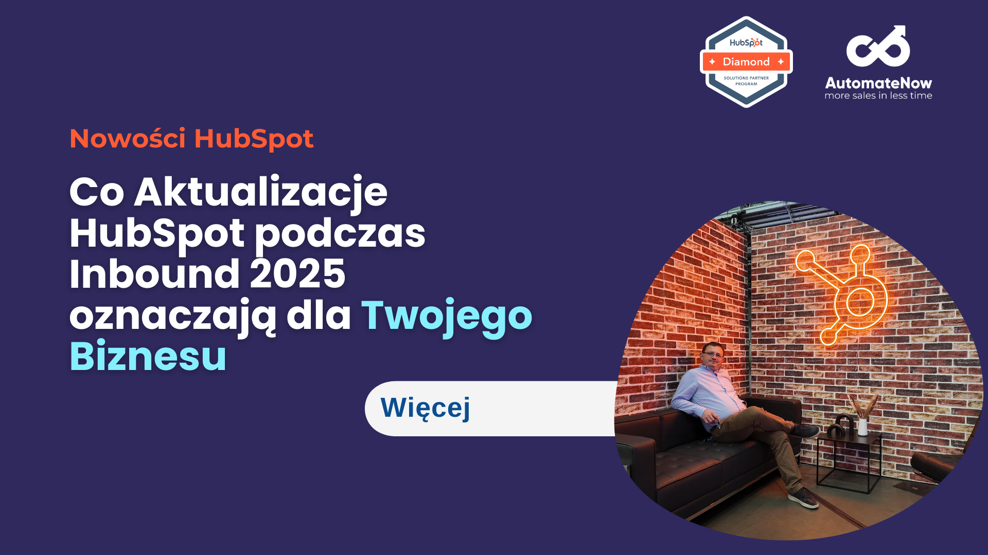 Nowości HubSpot Inbound 2025 - Co oznaczają dla biznesu